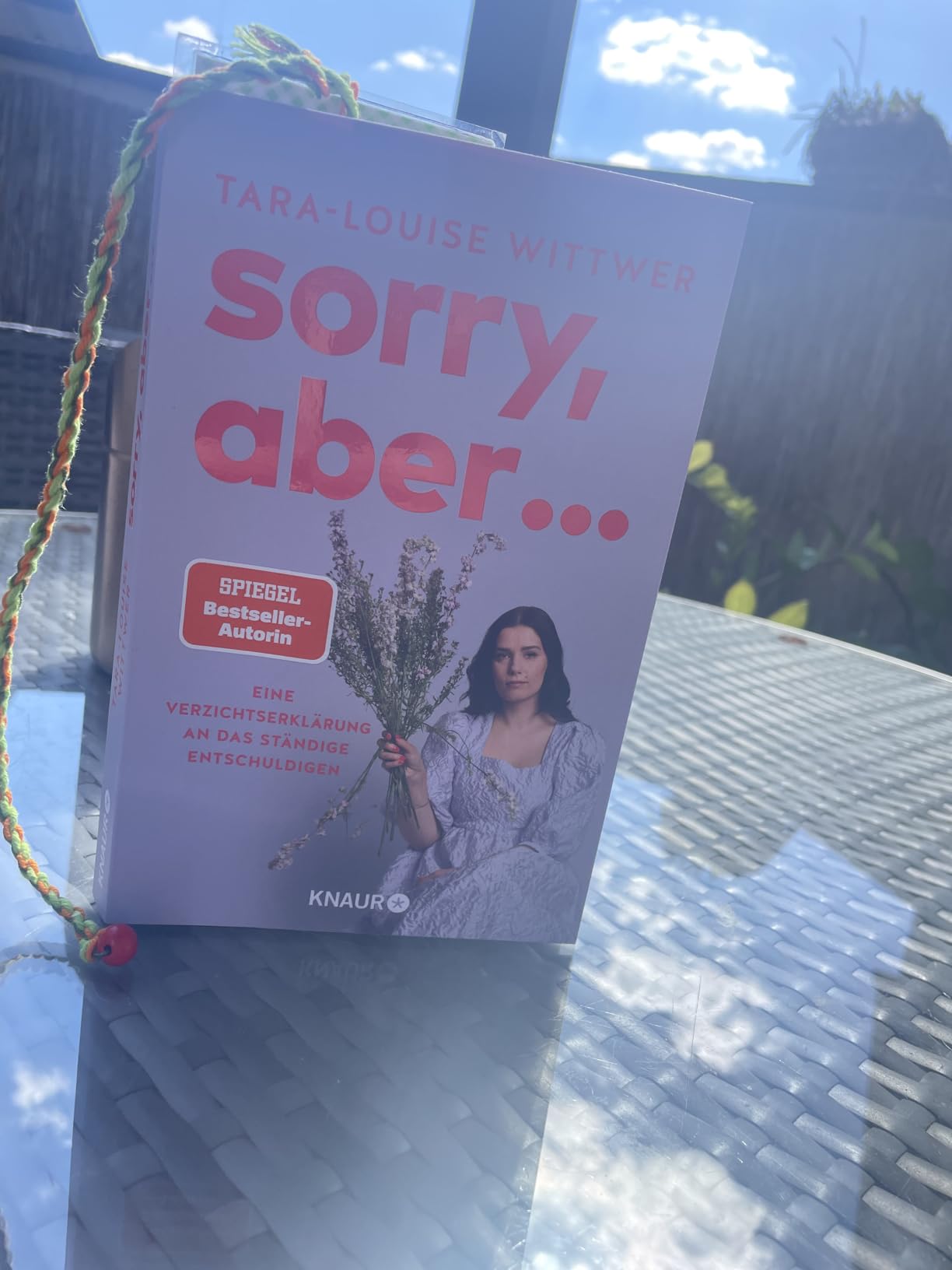 Sorry, aber ...: Eine Verzichtserklärung an das ständige Entschuldigen ...