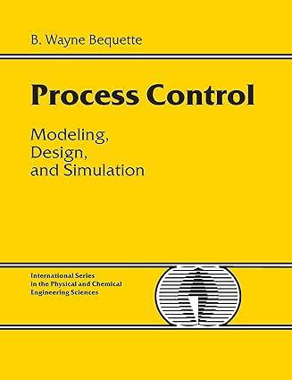 Process Control: Modeling, Design and Simulation (International Series in the Physical and ...