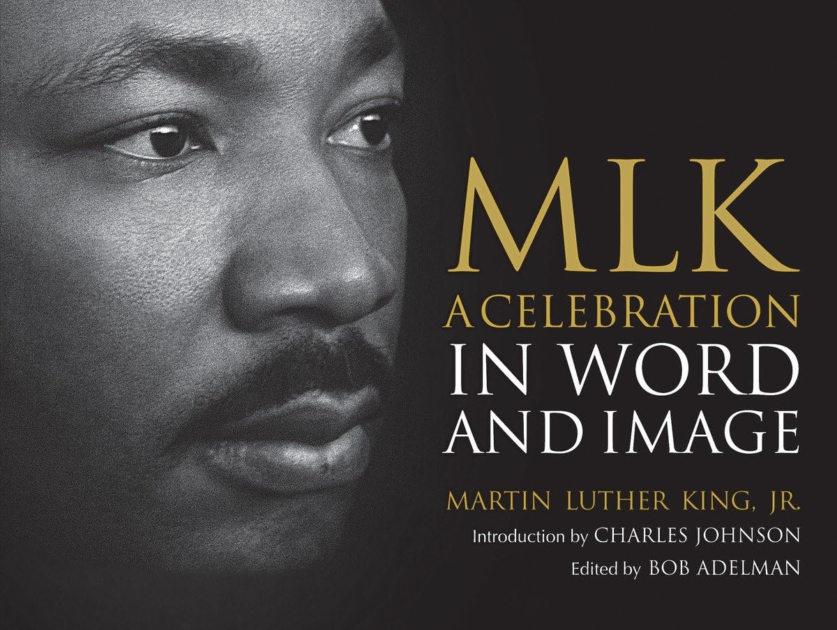 MLK: A Celebration in Word and Image: King Jr., Dr. Martin Luther ...