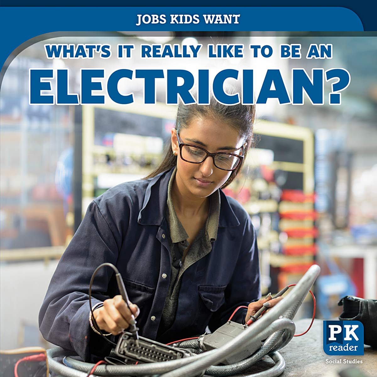 What's It Really Like to Be an Electrician? (Jobs Kids Want): Honders ...