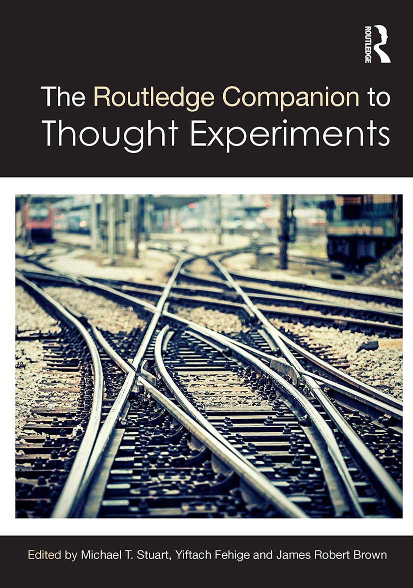 Amazon.com: The Routledge Companion to Thought Experiments (Routledge ...
