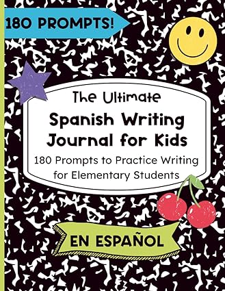 Amazon.com: The Ultimate Spanish Writing Journal for Kids: 180 Prompts ...