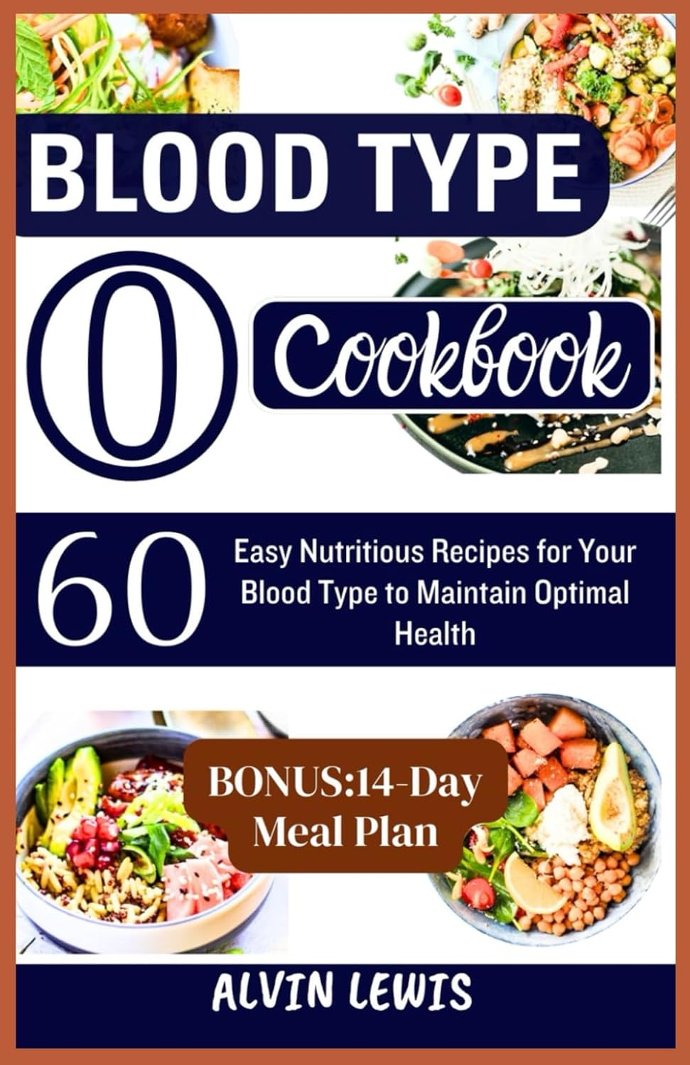 Blood Type O Cookbook: 60 Easy Nutritious Recipes for Your Blood Type ...