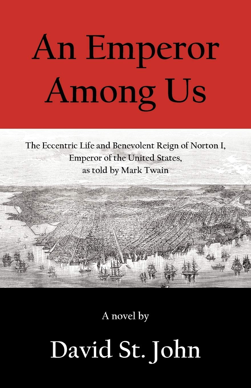 An Emperor Among Us: The Eccentric Life and Benevolent Reign of Norton ...