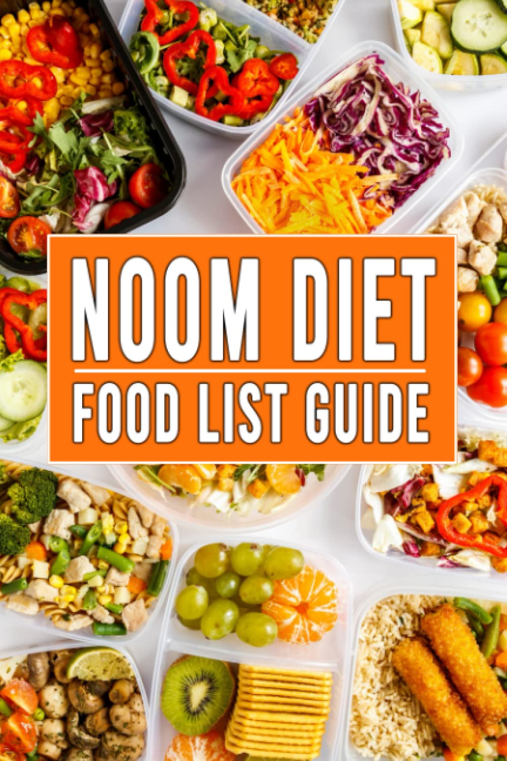 NOOM DIET FOOD LIST GUIDE: The Complete Food List To Lose Weight And ...
