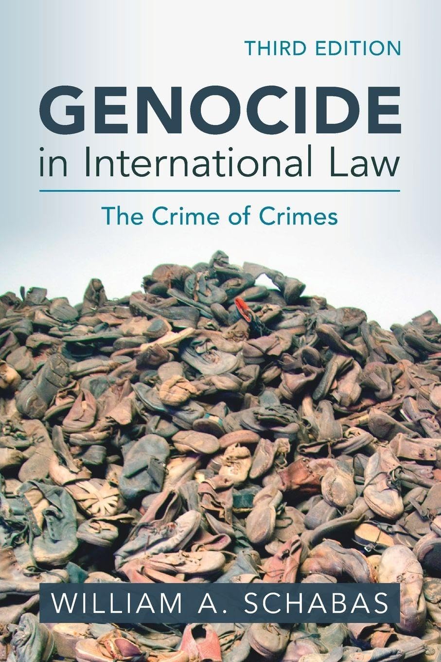 Genocide in International Law: The Crime of Crimes: Schabas, William A ...