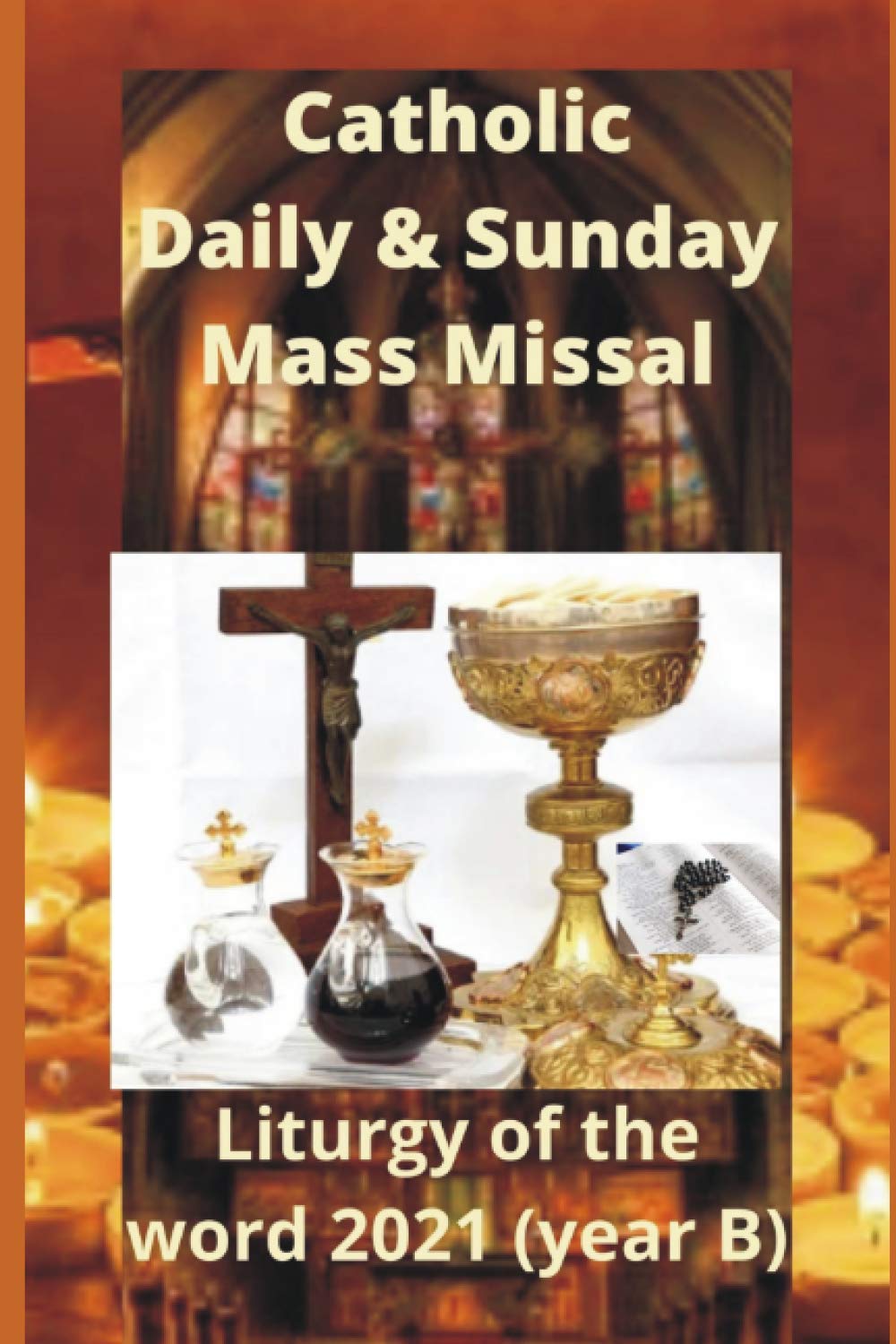 Catholic Daily & Sunday Mass Missal: Liturgy of the word 2021 (year B ...