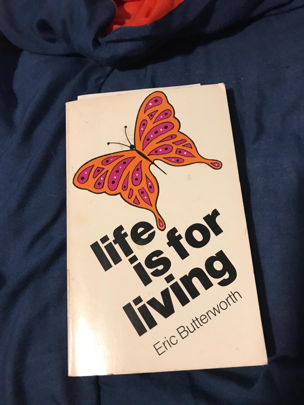 Life is for Living: butterworth, eric: Amazon.com: Books