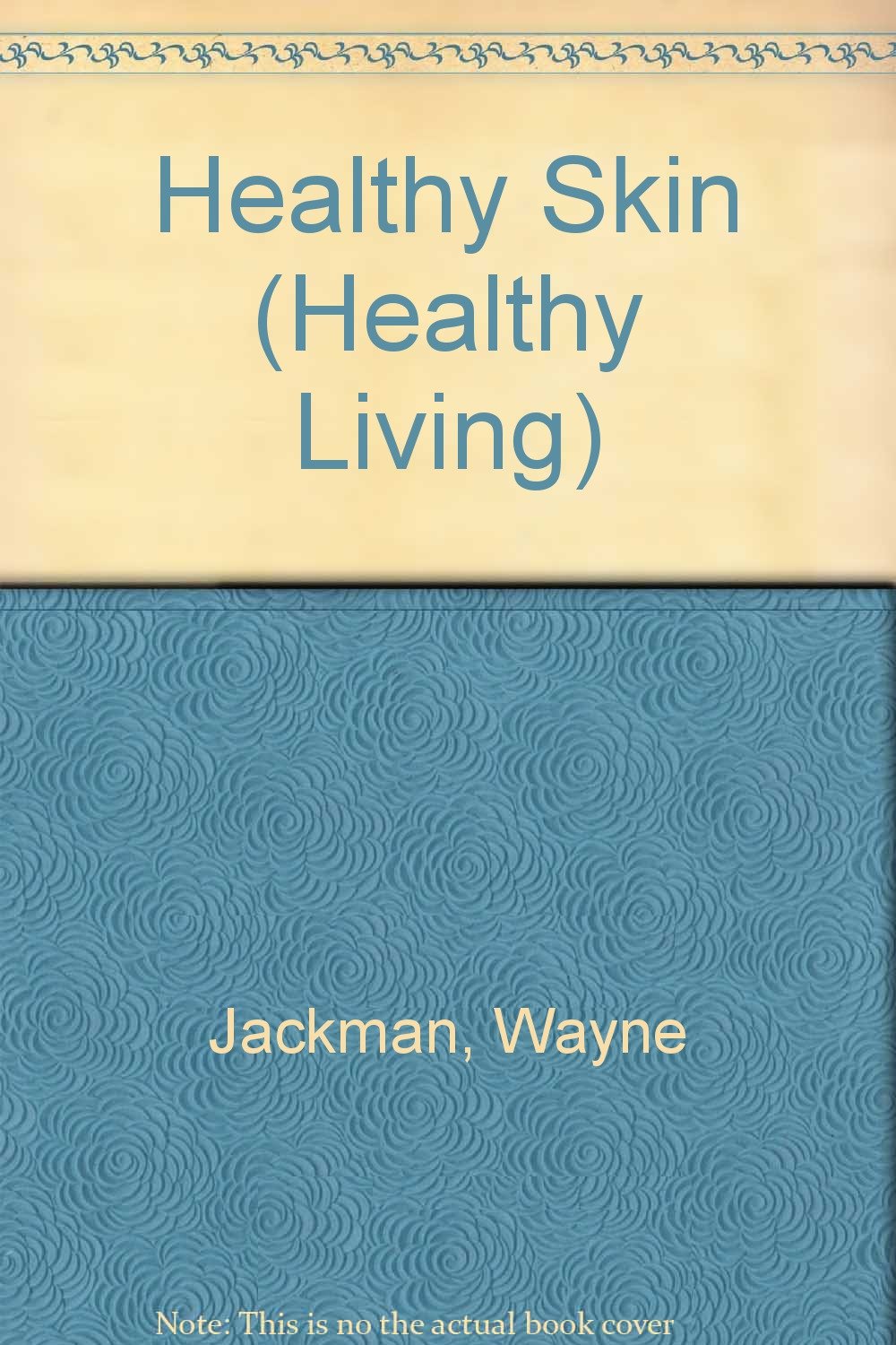 Healthy Skin : Jackman, Wayne: Amazon.in: Books