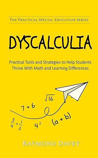DYSCALCULIA Practical Tools and Strategies to Help Students Thrive With ...