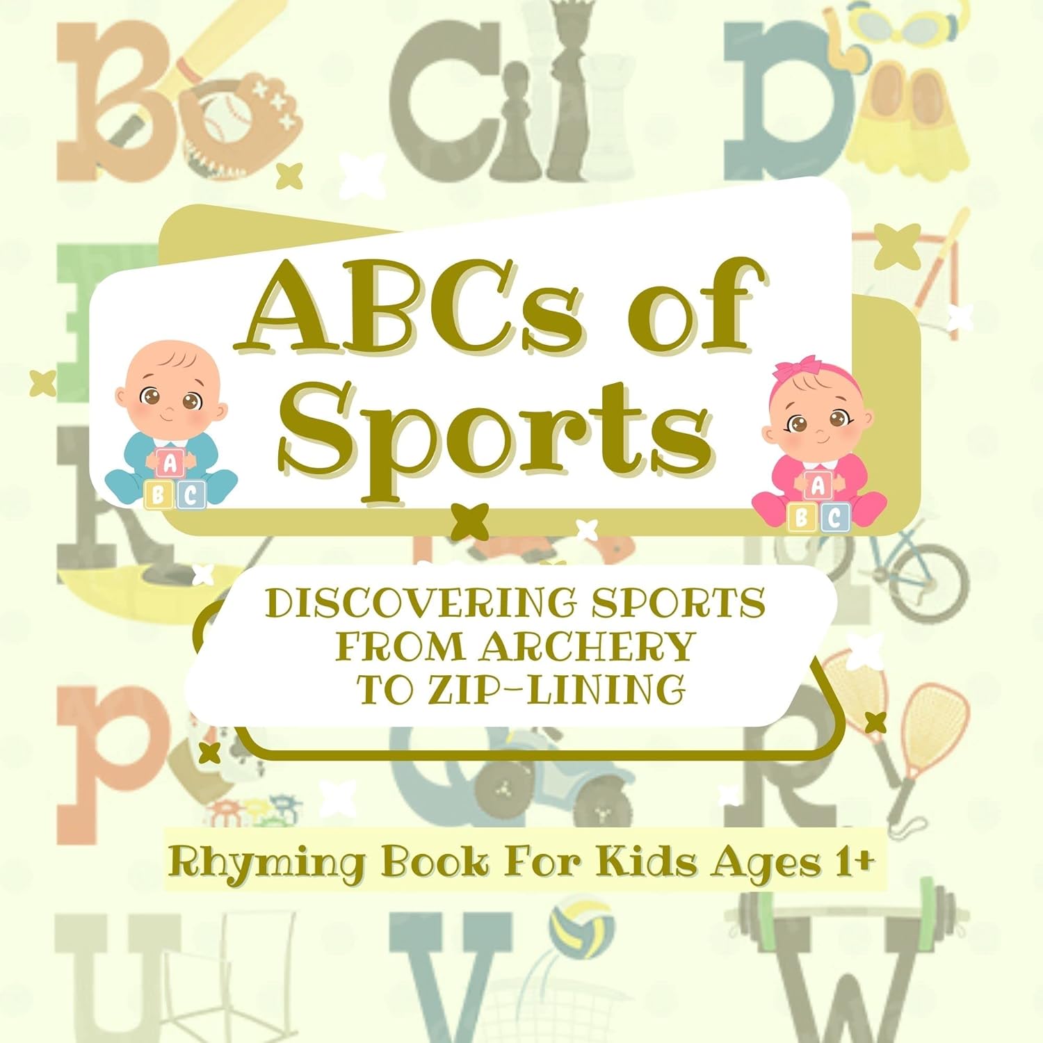 ABCs of Sports - Discovering Sports From Archery To Zip-Lining ...