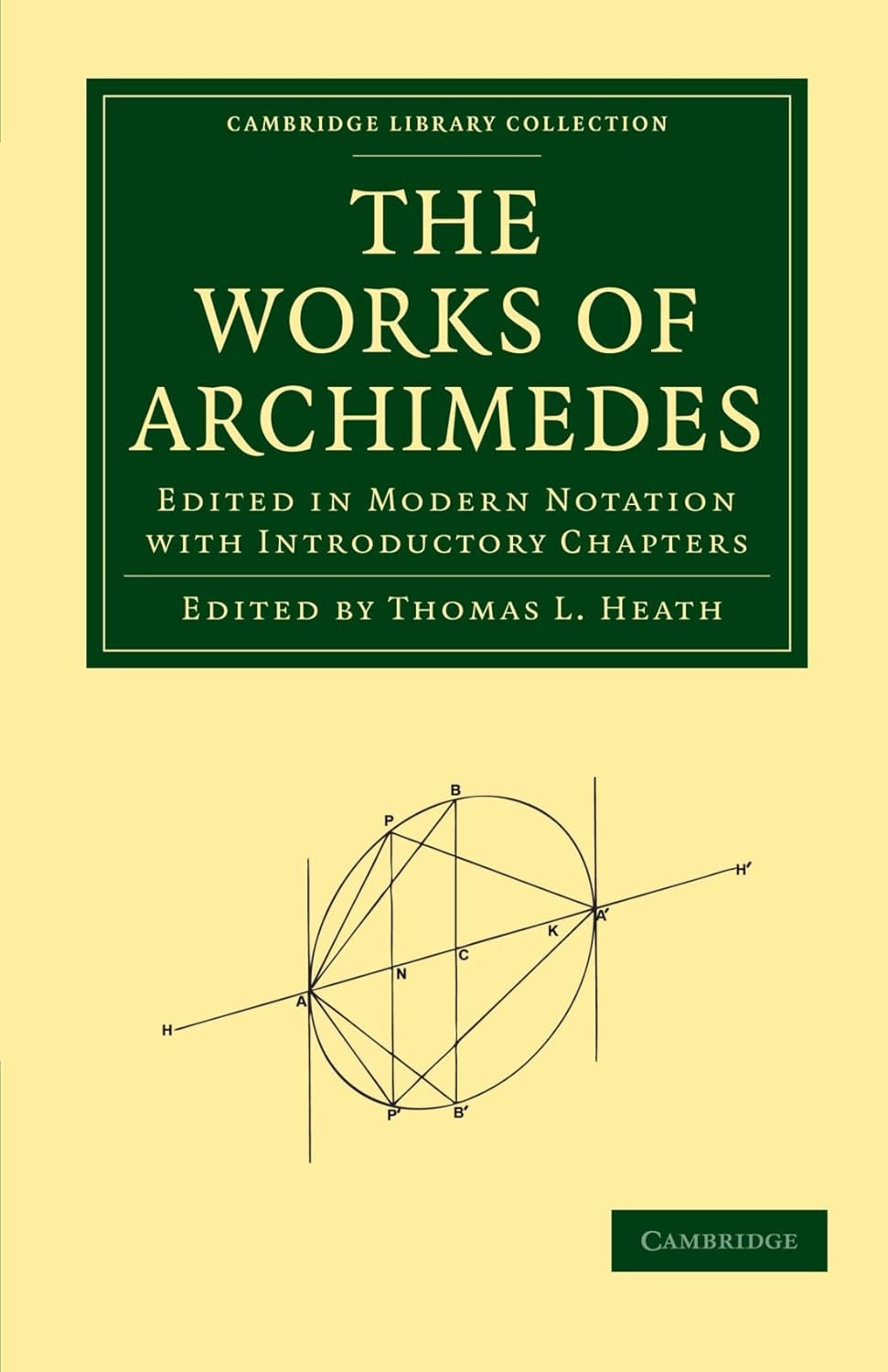 The Works of Archimedes: Edited in Modern Notation with Introductory ...