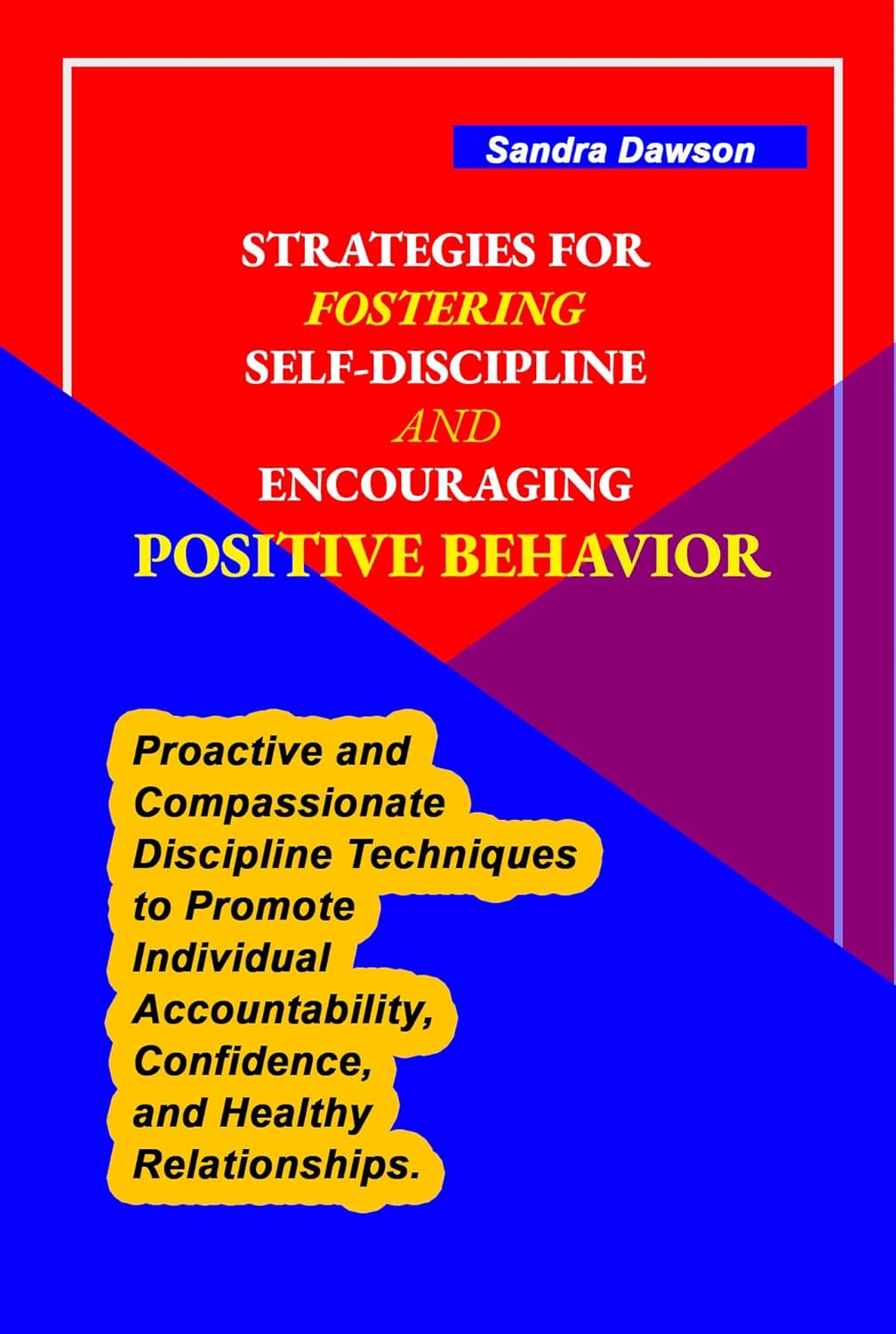 Amazon.com: Strategies for Fostering Self-Discipline and Encouraging ...