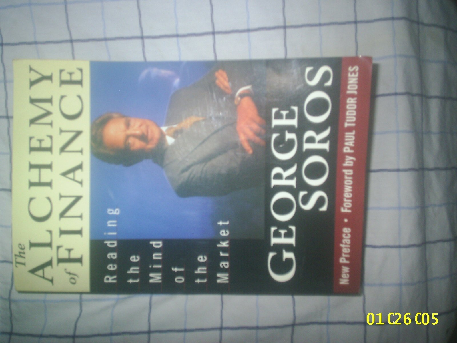 The Alchemy of Finance: Reading the Mind of the Market: Soros, George ...