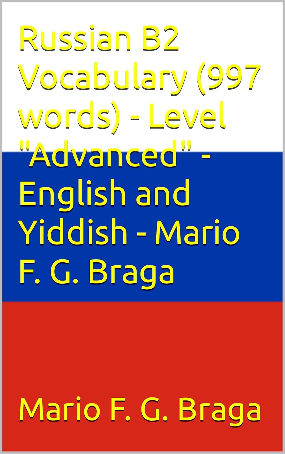 Russian B2 Vocabulary (997 words) - Level "Advanced" - English and ...