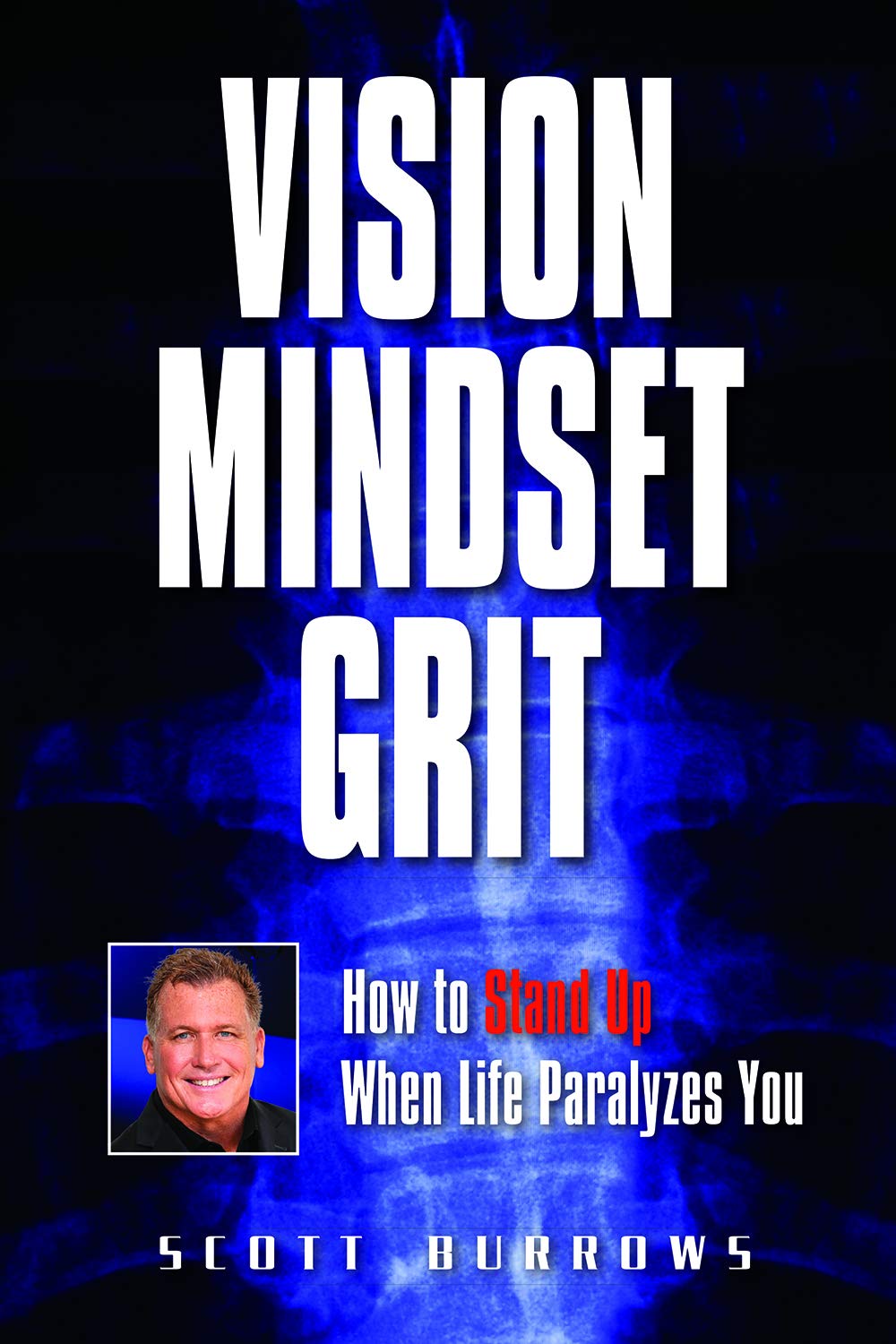 Vision Mindset Grit: Scott Burrows: 9780988672109: Amazon.com: Books