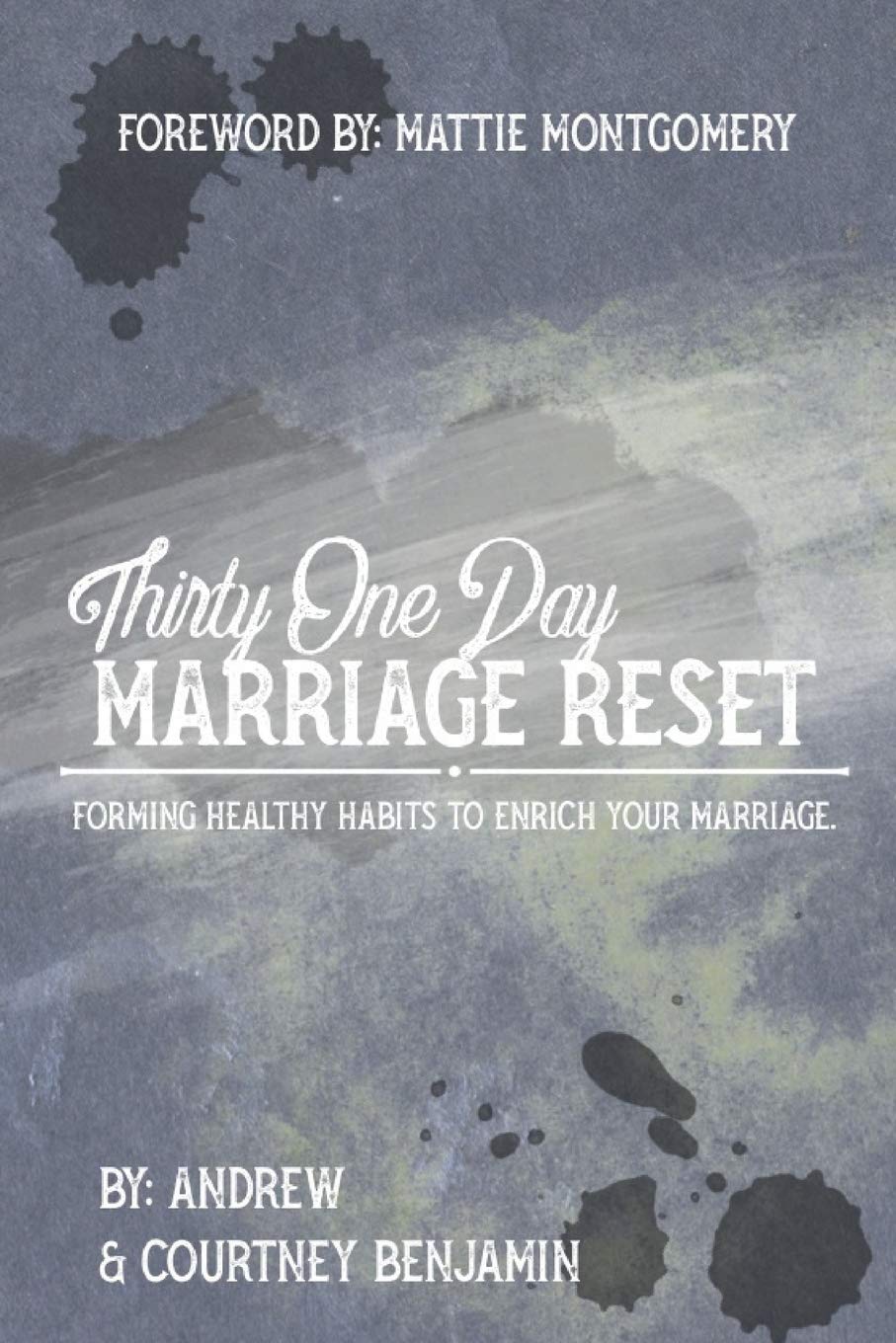 Thirty One Day Marriage Reset: Forming healthy habits to enrich your ...