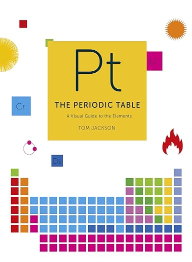 The Periodic Table: A visual guide to the elements: Amazon.co.uk ...