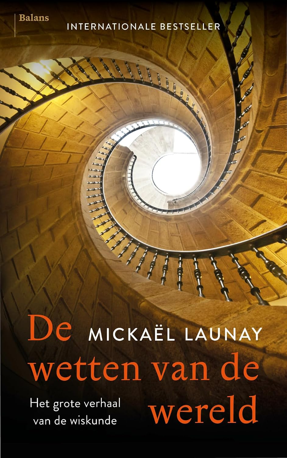 De wetten van de wereld: het grote verhaal van de wiskunde: Launay ...