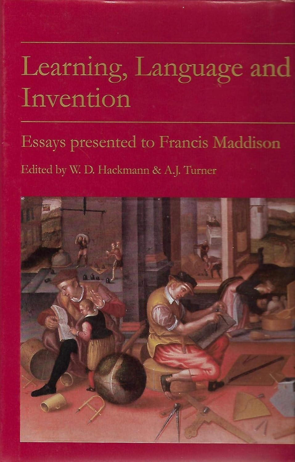 Learning, Language and Invention: Essays Presented to Francis Maddison ...