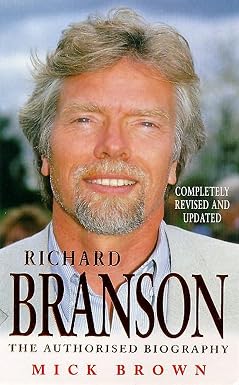 Richard Branson: The Authorised Biography: Brown, Mick: 9780747232162 ...