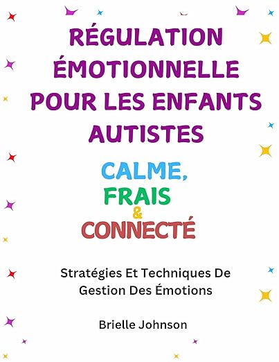 Amazon.com.br eBooks Kindle: RÉGULATION ÉMOTIONNELLE POUR LES ENFANTS ...