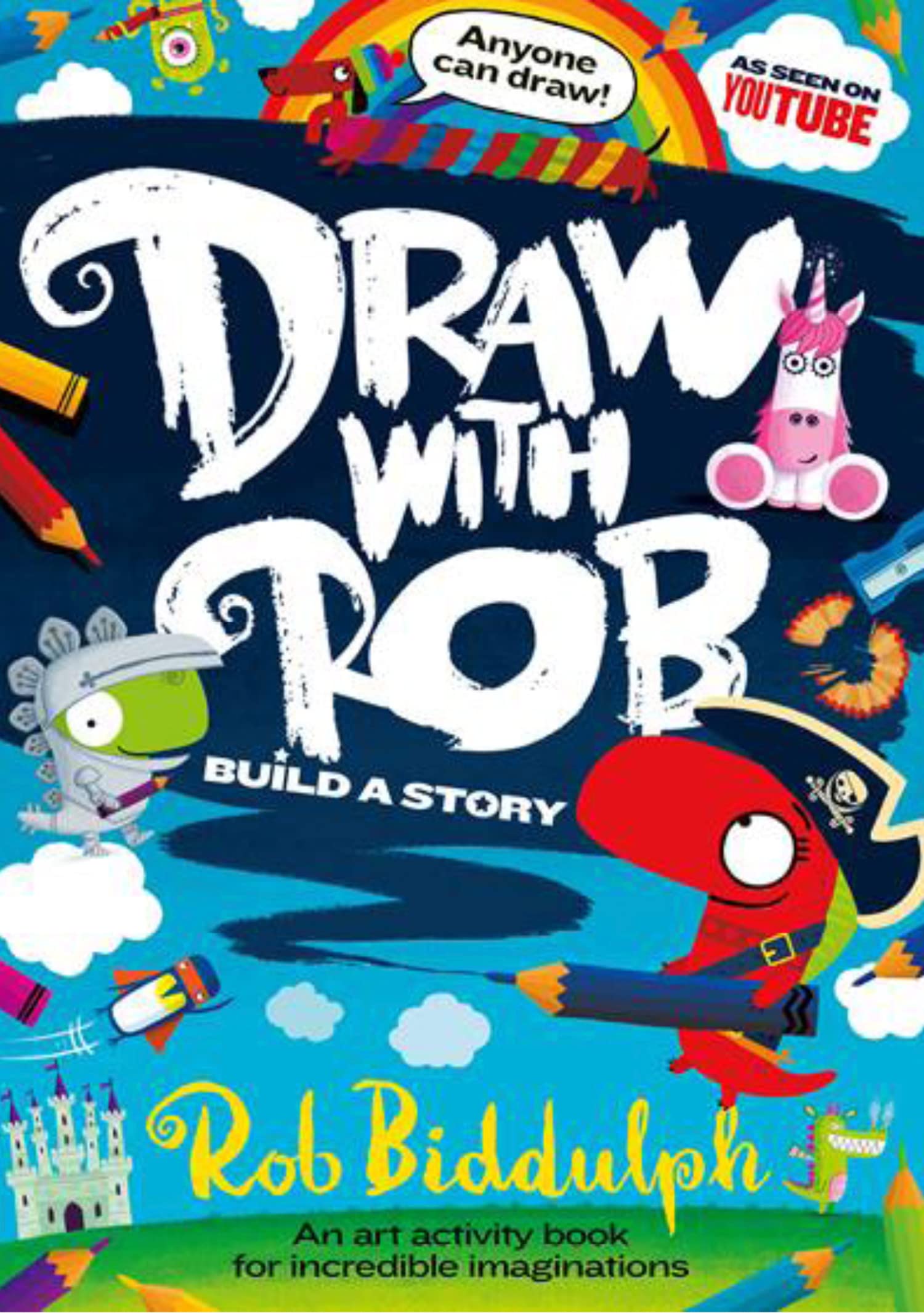 Draw With Rob: Build a Story: Build a Story with the No.1 bestselling ...