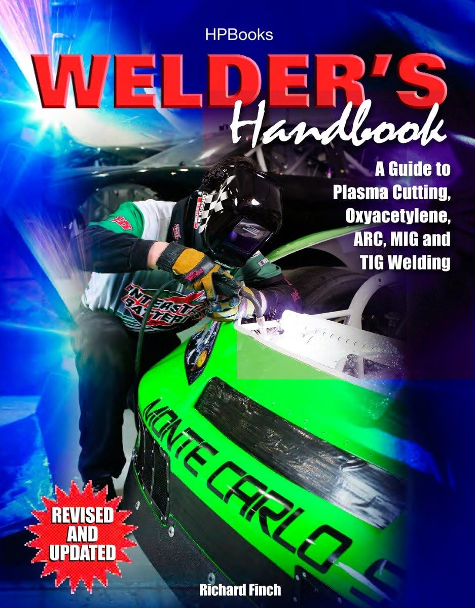 Welder's Handbook: A Guide to Plasma Cutting, Oxyacetylene, ARC, MIG ...