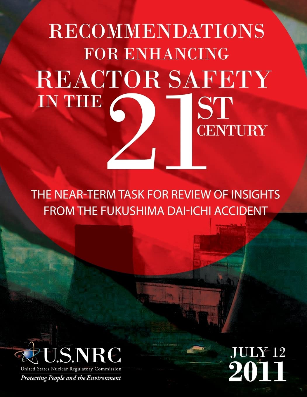 Recommendations for Enhancing Reactor Safety in the 21st Century ...