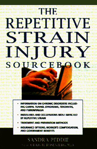 The Repetitive Strain Injury Sourcebook: Peddie, Sandra, Rosenberg ...