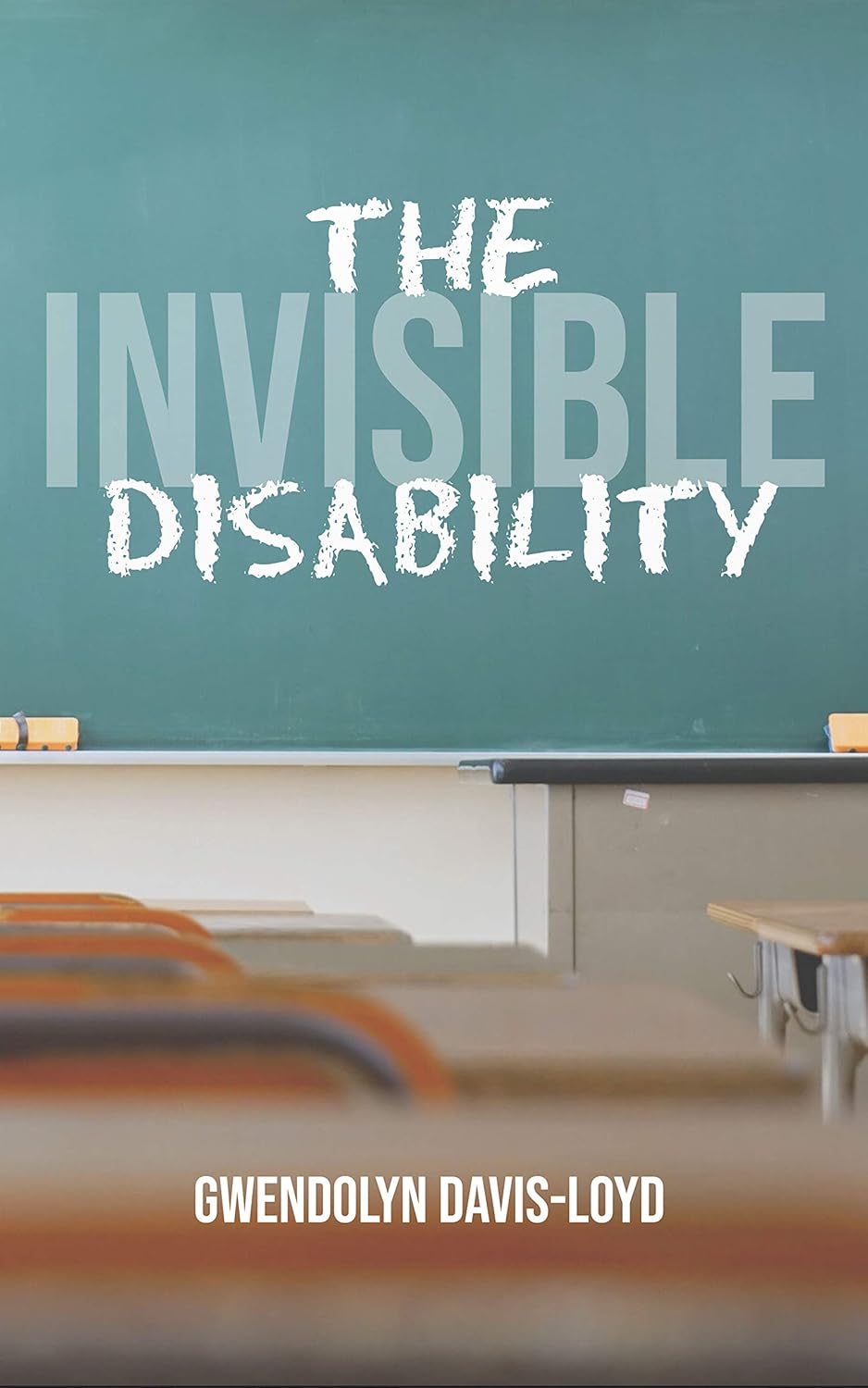 Amazon.com: The Invisible Disability eBook : Davis-Loyd, Gwendolyn ...