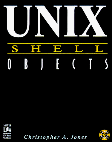 Unix Shell Objects: Jones, Christopher A.: 9780764570049: Amazon.com: Books