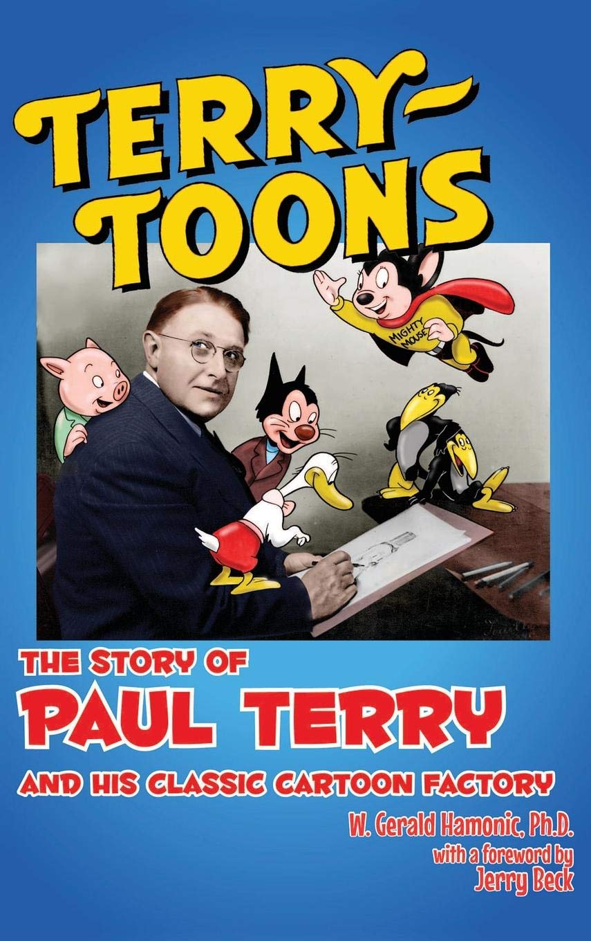 Buy Terrytoons: The Story of Paul Terry and His Classic Cartoon Factory ...