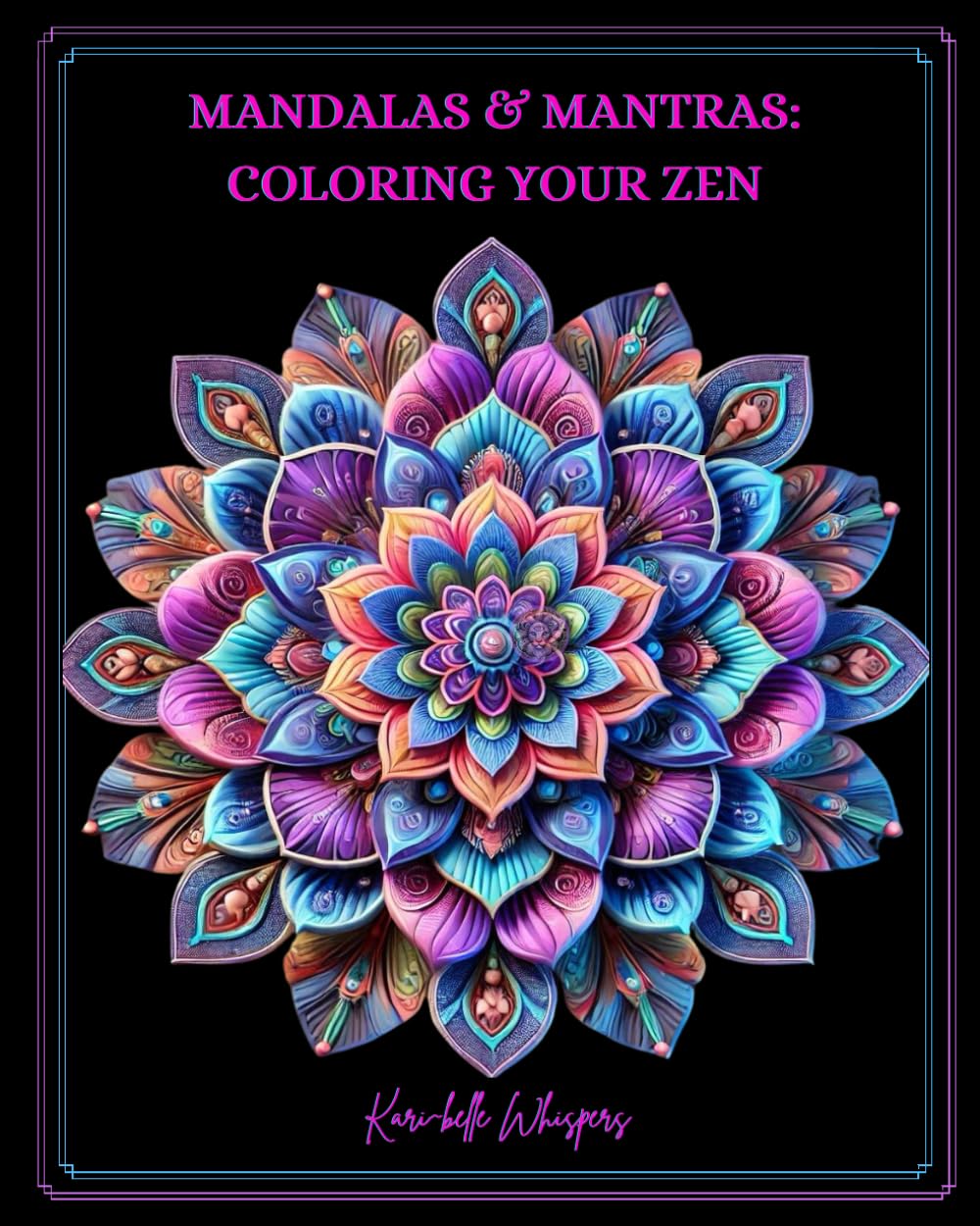 Amazon.com: Mandalas & Mantras: Coloring Your Zen: 9798342871327 ...
