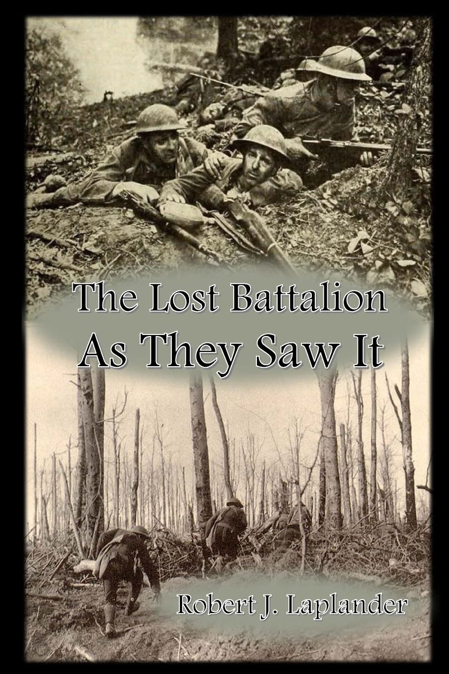 Snapklik.com : The Lost Battalion: As They Saw It