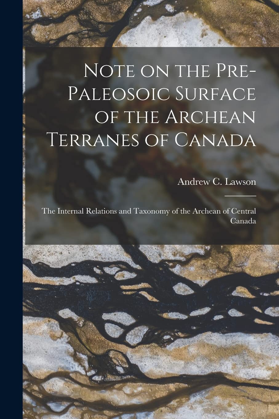 Buy Note on the Pre-paleosoic Surface of the Archean Terranes of Canada ...