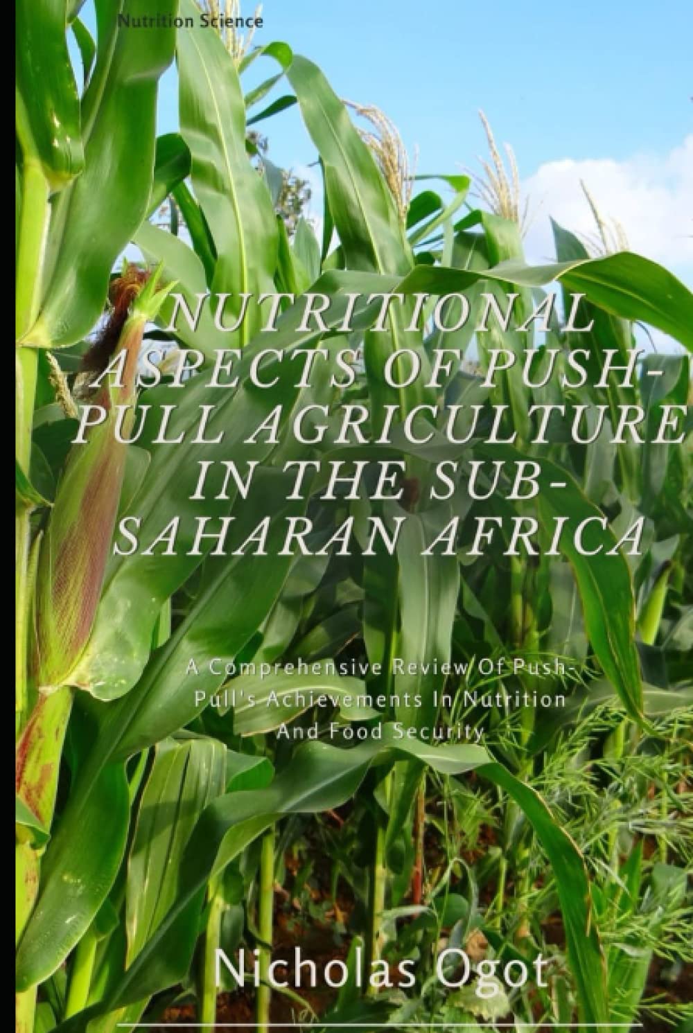 Nutritional Aspects of Push-Pull Agriculture in the Sub-Saharan Africa: A Comprehensive Review ...