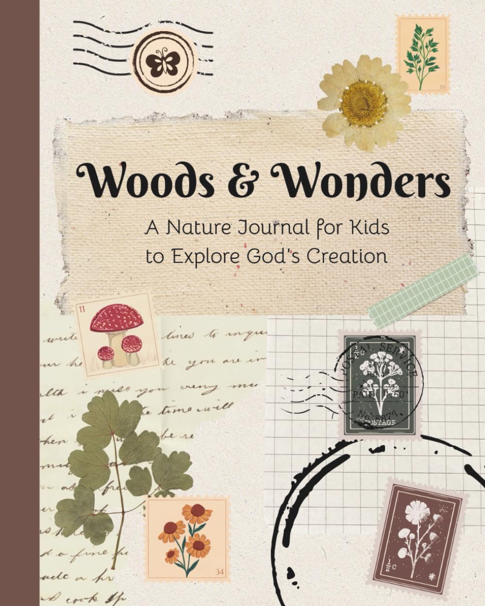 Woods & Wonders: A Nature Journal for Kids to Explore God's Creation ...