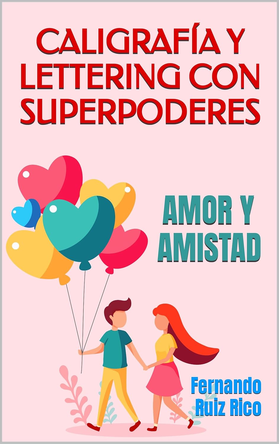 Amazon.com: Caligrafía y lettering con superpoderes: Amor y amistad ...