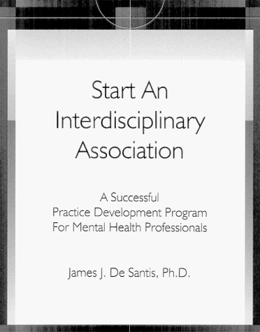 Start An Interdisciplinary Association: A Successful Practice ...