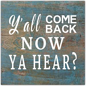 Amazon.com: Wood Pallet Sign Plaque Y'all Come Back Now Ya Hear Old ...