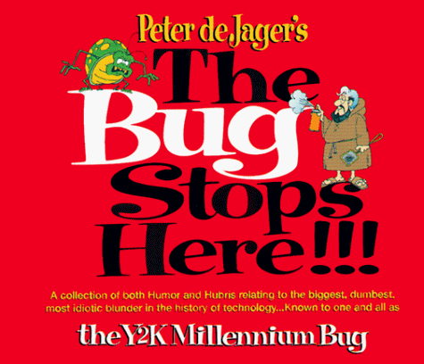 The Bug Stops Here: de Jager, Peter: 9780967174501: Amazon.com: Books