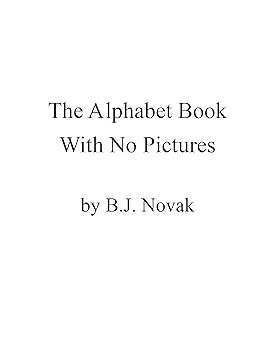 The Alphabet Book With No Pictures : Novak, B. J.: Amazon.ca: Books