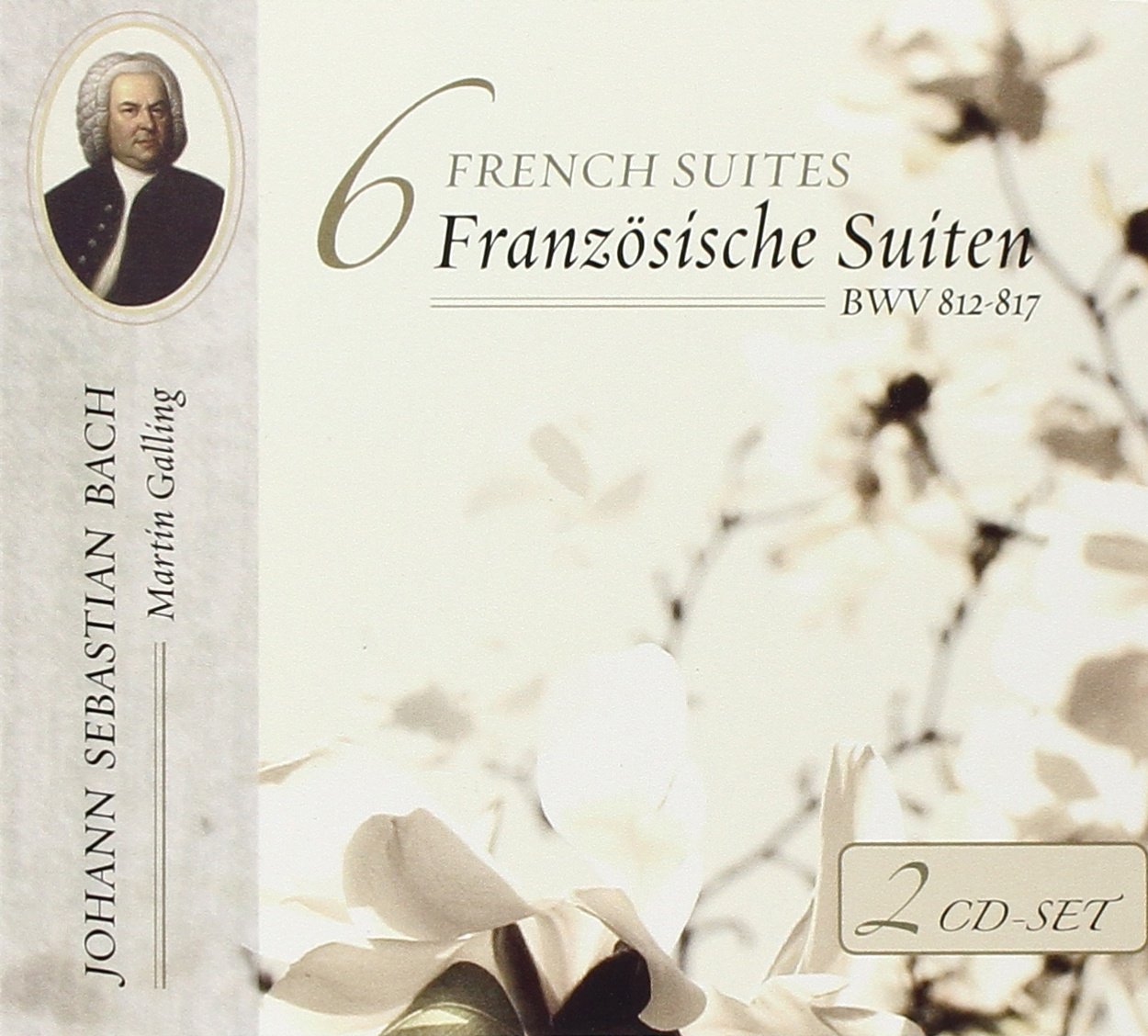 Johann Sebastian Bach, Martin Galling - Bach: French Suites / Galling ...