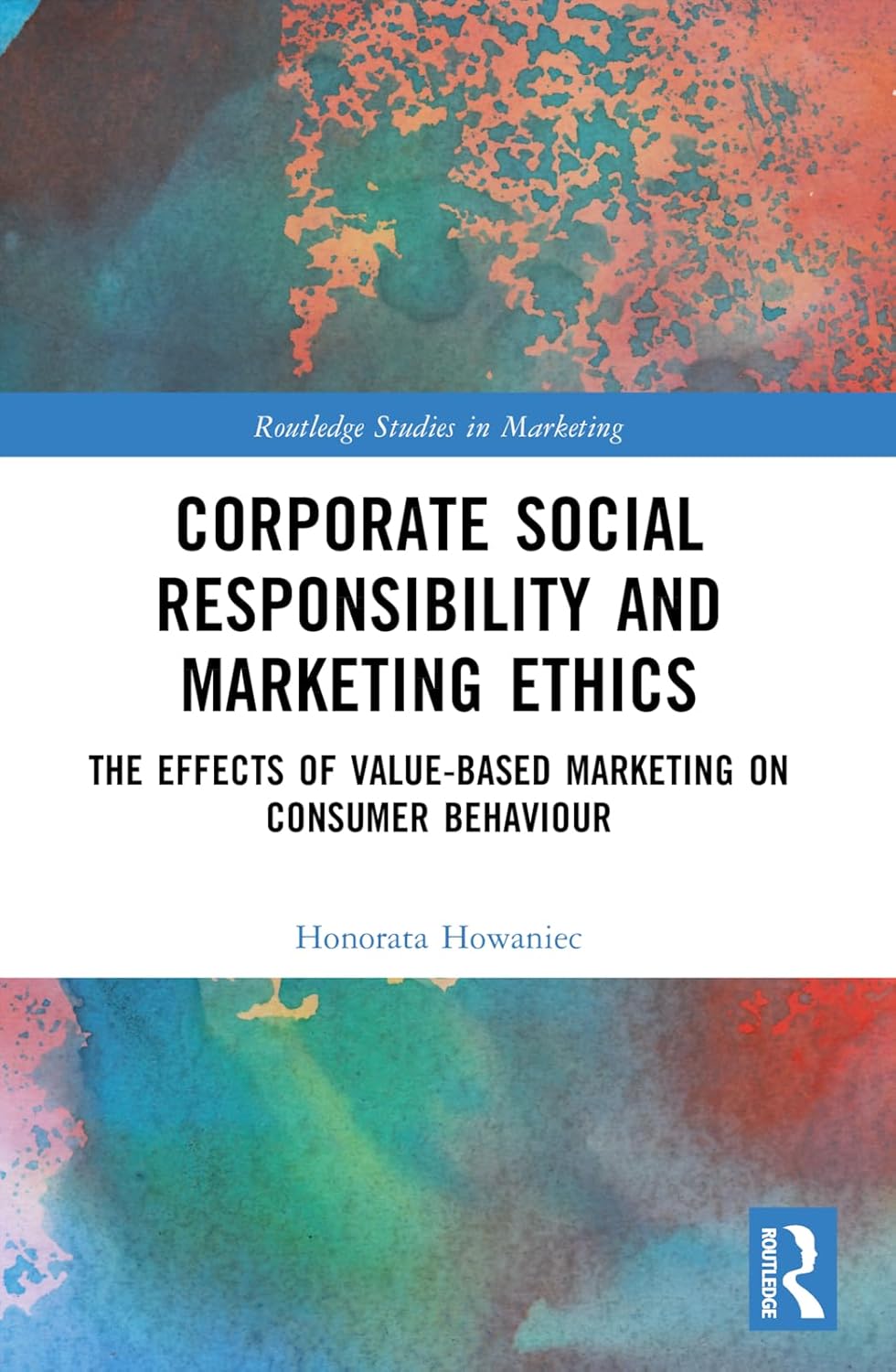 Corporate Social Responsibility and Marketing Ethics: The Effects of ...