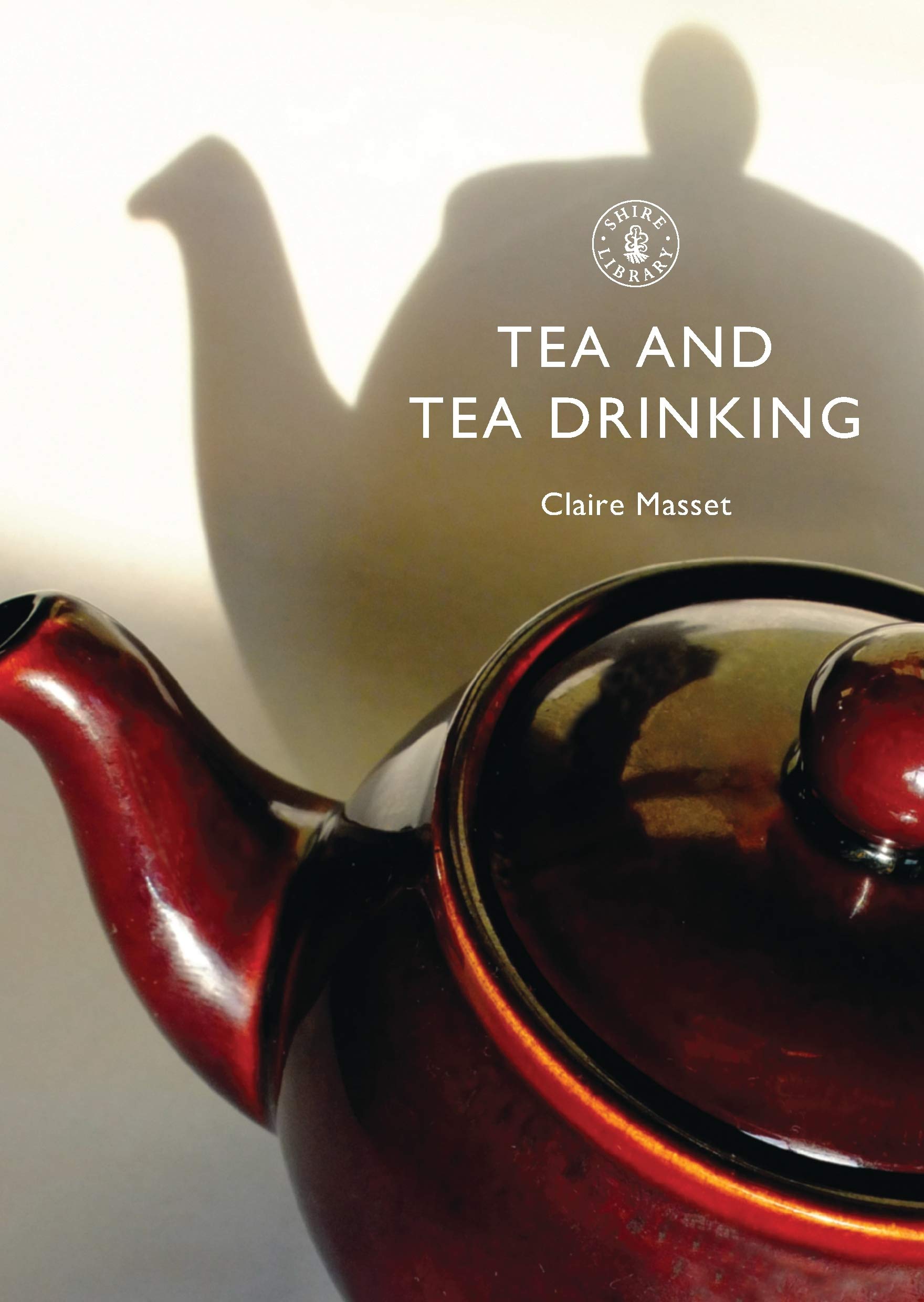 Amazon.com: Tea and Tea Drinking (Shire Library): 9780747807940: Masset ...