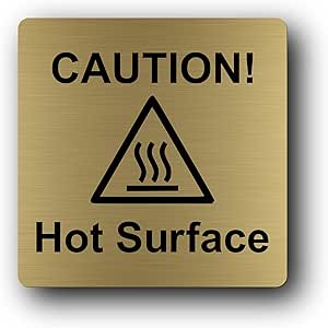 Amazon.com : Metallic Gold "Caution Hot Surface" Sign - UV Printed ...