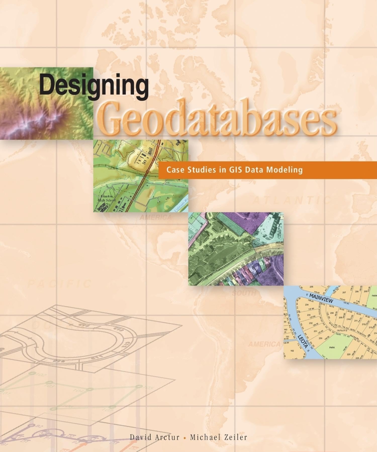 Designing Geodatabases: Case Studies in GIS Data Modeling: David Arctur ...