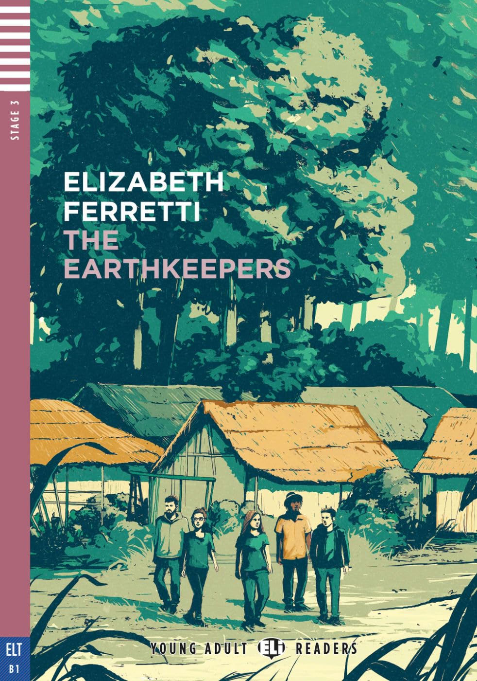 The Earthkeepers. Lektüre + Online: Ferretti, Elizabeth: 9783125152410 ...