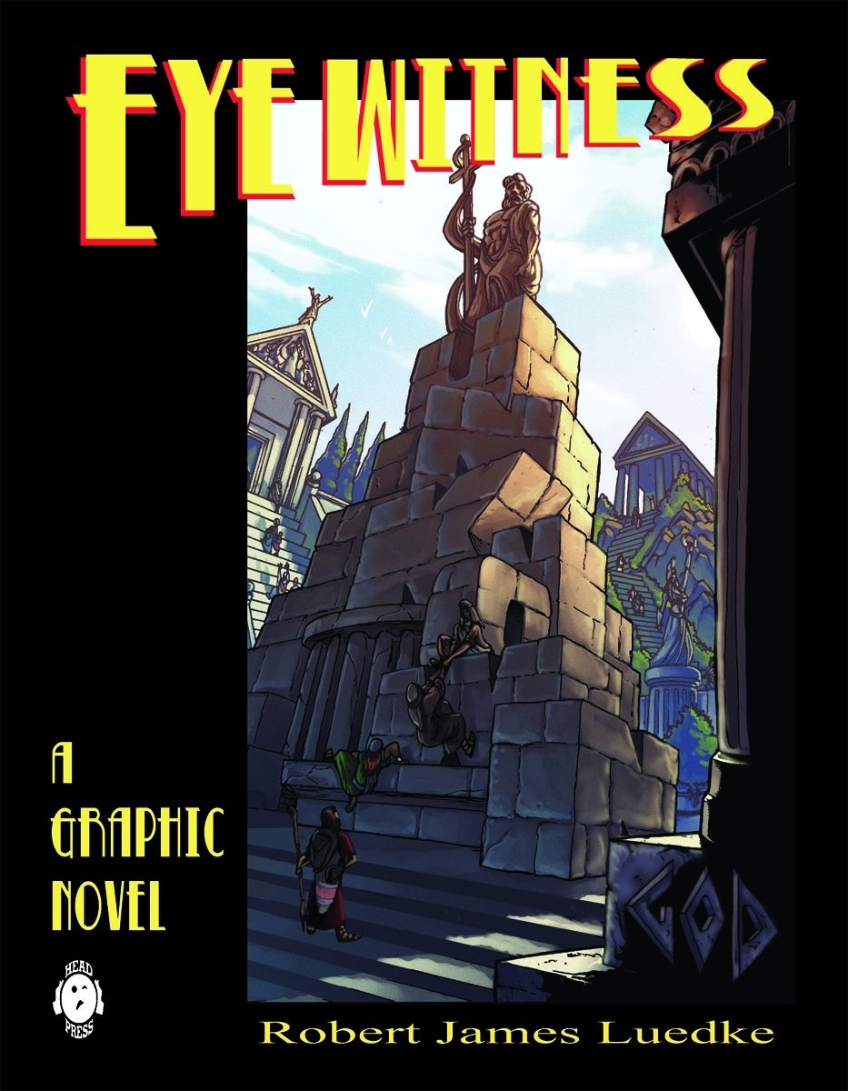 Eye Witness (Book Four): Unknown God: Robert James Luedke, Jack ...